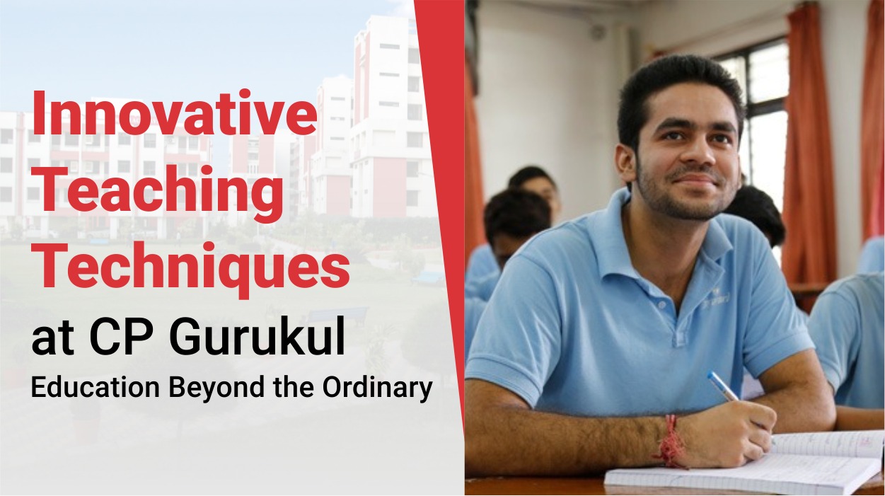 Innovative Teaching Techniques at CP Gurukul: Education Beyond the ...
