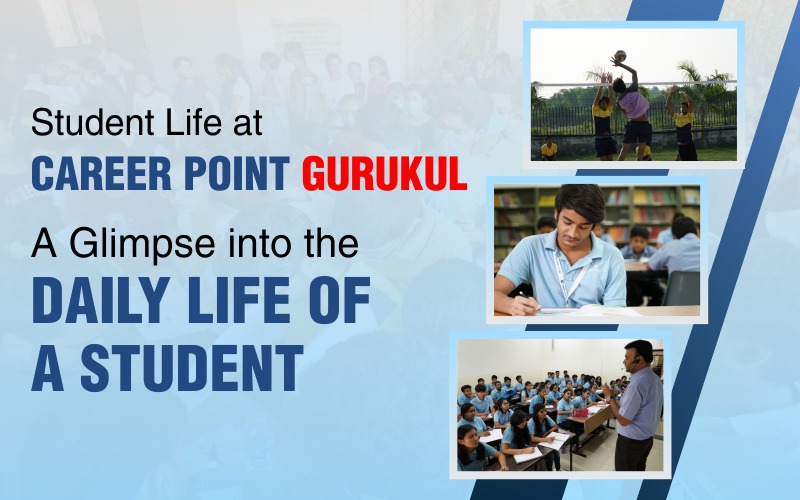 Student Life at Career Point Gurukul: A Glimpse into the Daily Life of ...