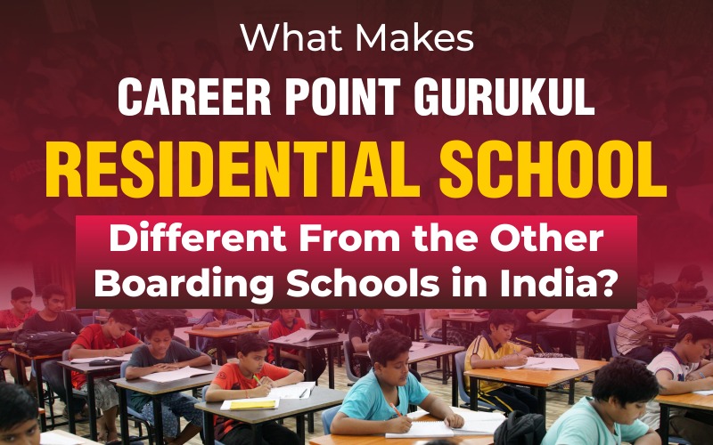 What Makes Career Point Gurukul Residential School Different From the ...